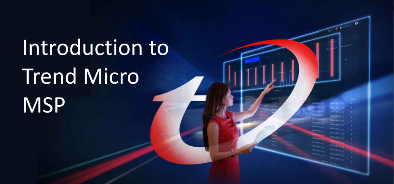 14/7/23 | Trend Micro introduction to MSP